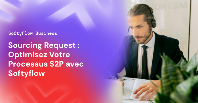 Optimisez Votre Processus S2P avec Softyflow