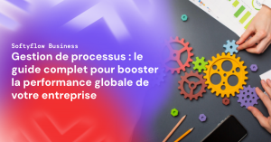 Audit de processus : guide complet pour mieux comprendre - Softyflow