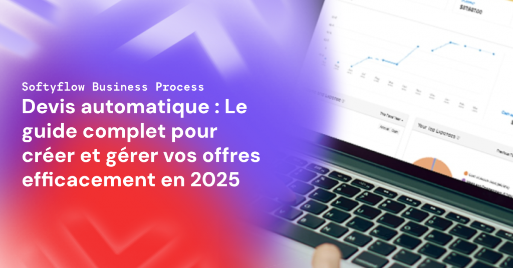Devis automatique : gérez efficacement vos offres - Softyflow