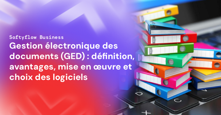 Qu’est‑ce que la gestion électronique des documents ? - Softyflow